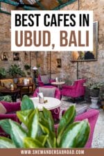 13 Best Cafes in Ubud You Have To Try | She Wanders Abroad